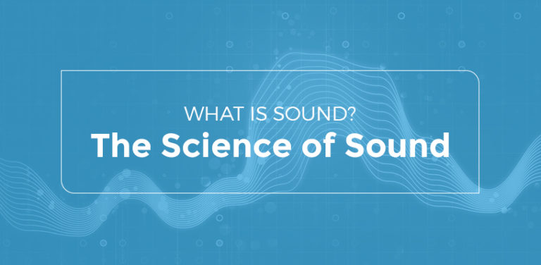 The Science of Sound - Where Does Sound Come From?
