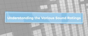 Understanding Sound Ratings & Sound Transmission Class