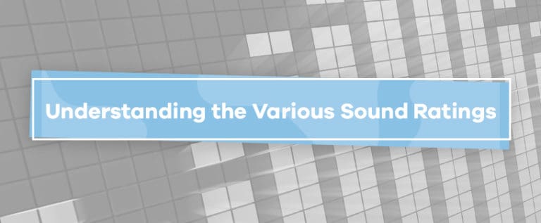 Understanding Sound Ratings & Sound Transmission Class