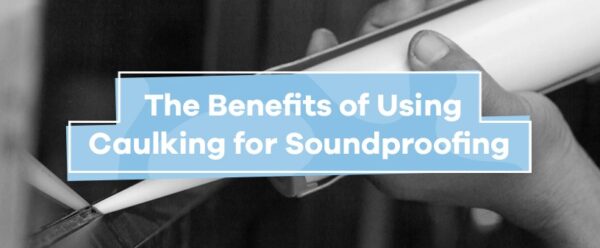 Using Acoustic Caulking for Soundproofing | Soundproof Cow