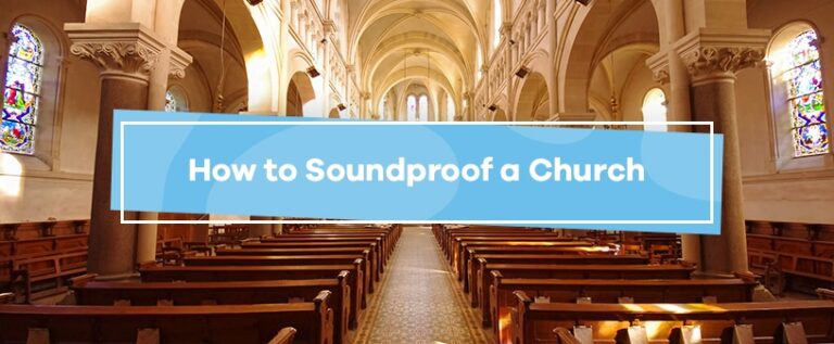 Church Soundproofing & Acoustic Panels | Soundproof Cow