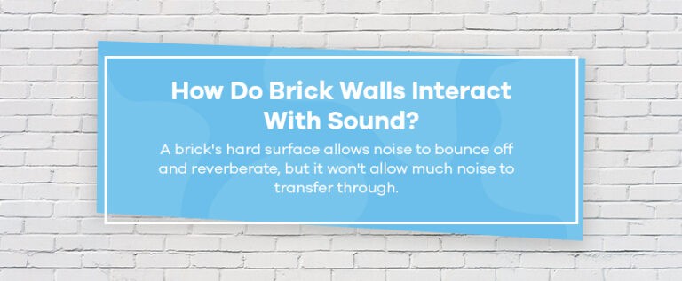 How to Soundproof Brick Walls | Brick Wall Noise Reduction