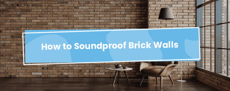 How to Soundproof Brick Walls | Brick Wall Noise Reduction