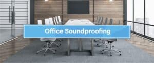 Office Soundproofing & Sound Deadening | Soundproof Cow