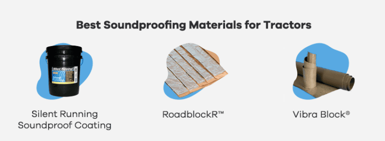 Best Soundproofing & Noise Reduction for Tractors