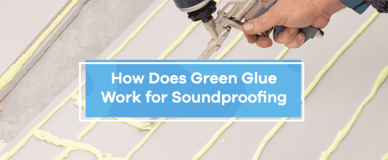 How Does Green Glue Work for Soundproofing | Soundproof Cow
