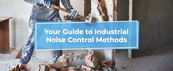 Industrial Noise Control Methods | Soundproof Cow