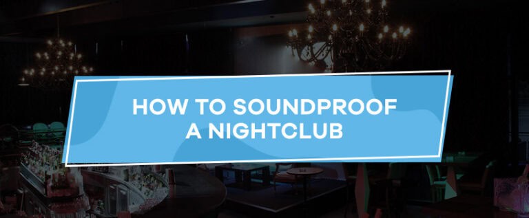 How to Soundproof a Club | Soundproof Cow