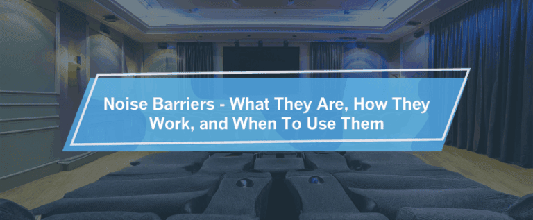 What Are Noise Barriers and How Do They Work? | Soundproof Cow